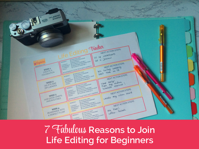 7 Fabulous Reasons to Join Life Editing for Beginners - Sage Grayson ...