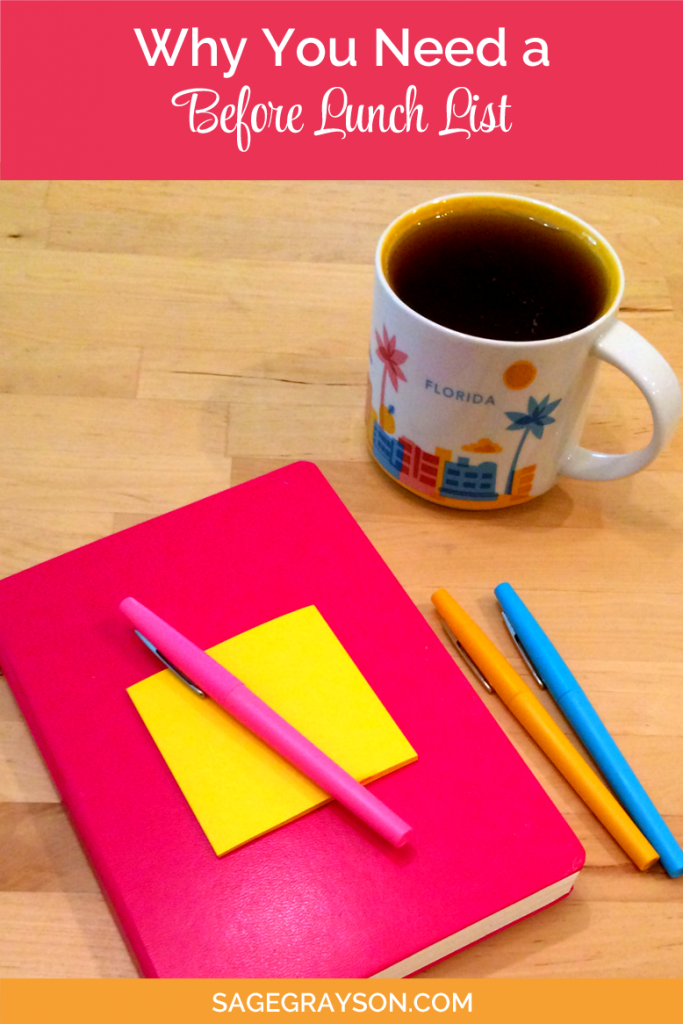 Why You Need a Before Lunch List - Sage Grayson, Life Editor