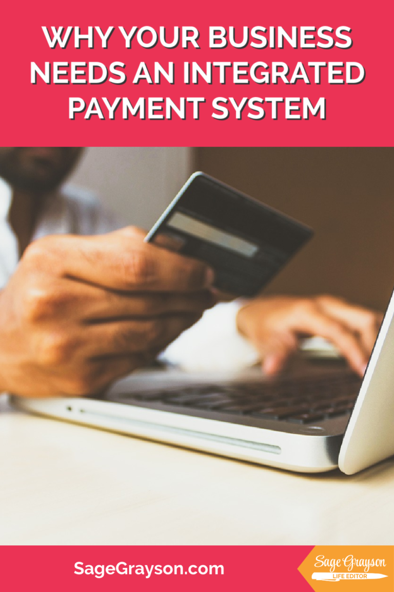 Why Your Business Needs an Integrated Payment System - Sage Grayson ...