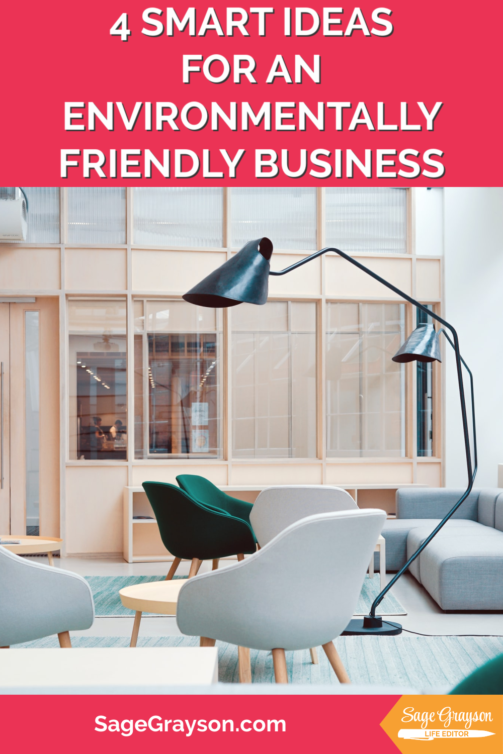 4 Smart Ideas for an Environmentally Friendly Business - Sage Grayson ...