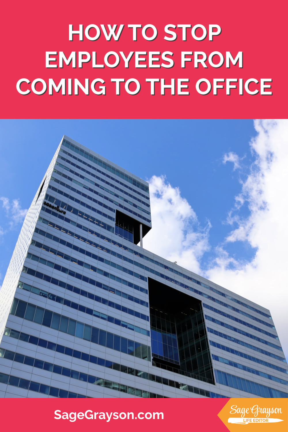 How to Stop Employees From Coming to the Office - Sage Grayson, Life Editor