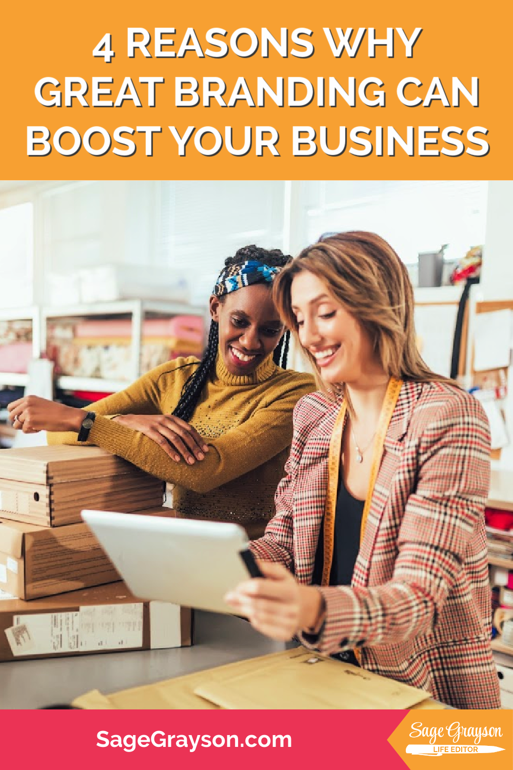 4 Reasons Why Great Branding Can Boost Your Business - Sage Grayson ...