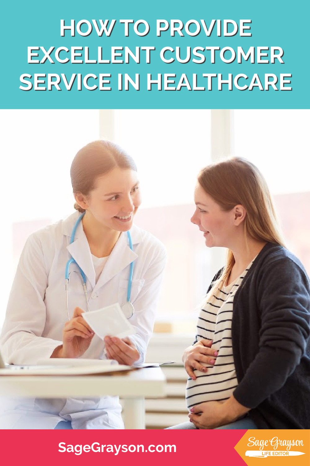 How to Provide Excellent Customer Service in Healthcare - Sage Grayson ...