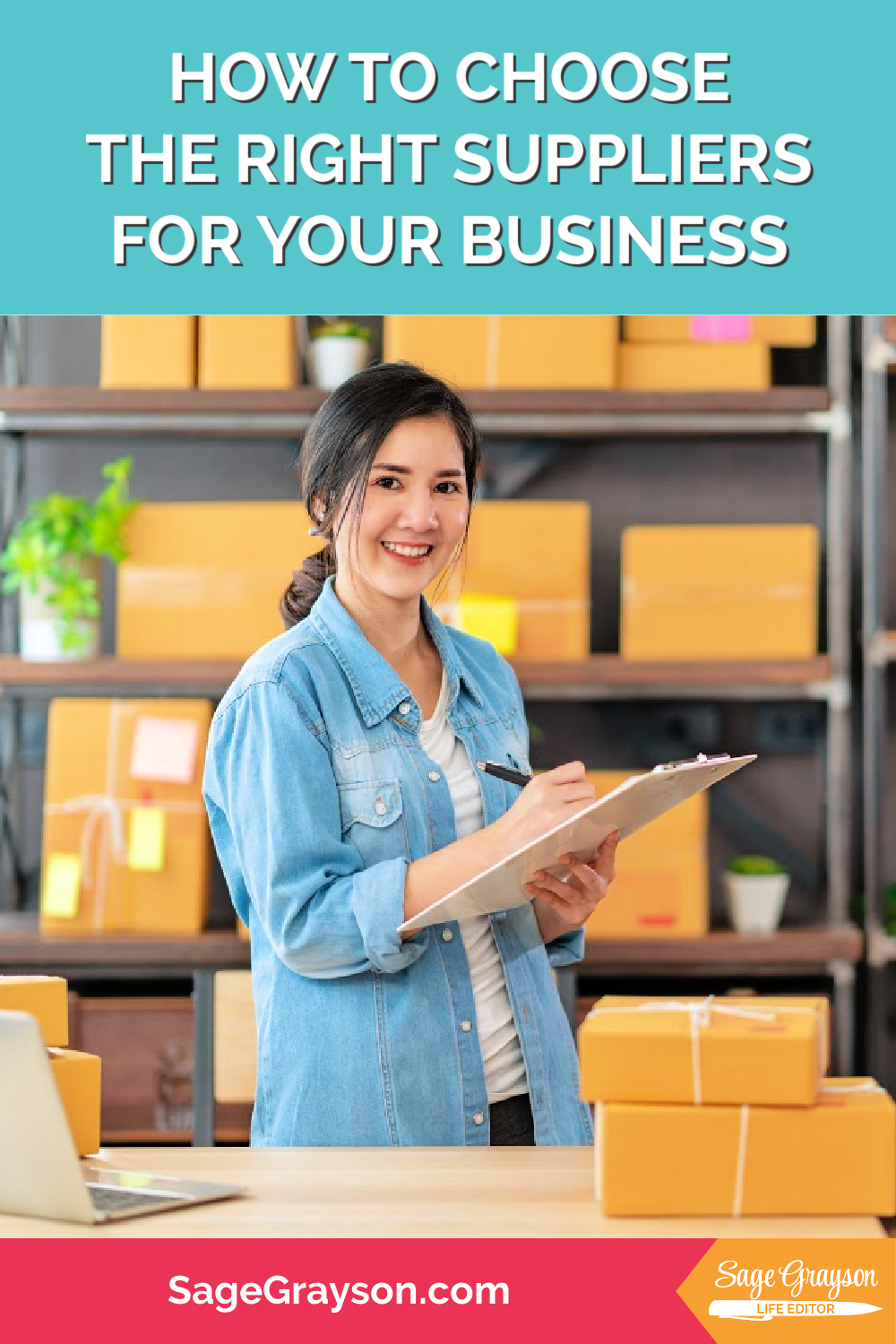 How to Choose the Right Suppliers for Your Business - Sage Grayson, Life Editor
