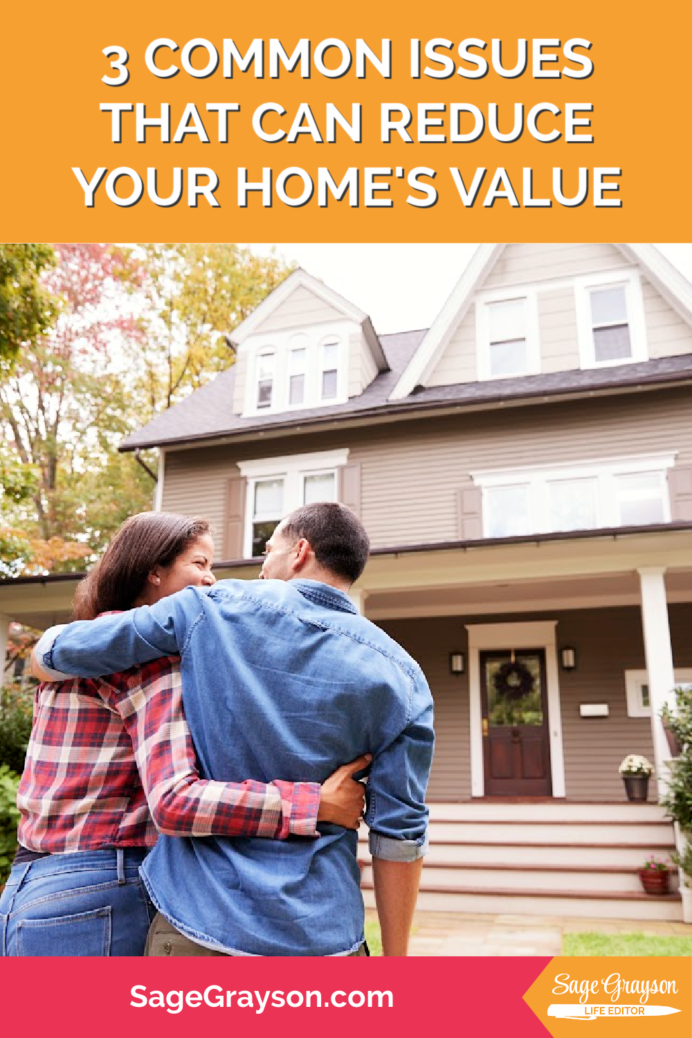 3 Common Issues That Can Reduce Your Home's Value - Sage Grayson, Life ...