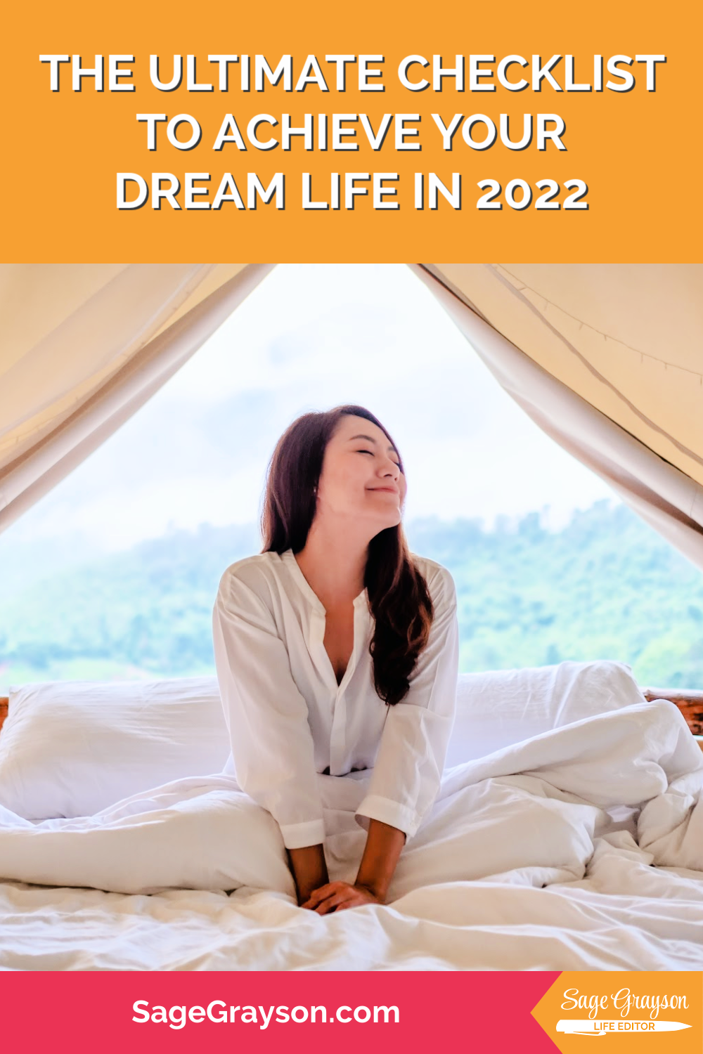 The Ultimate Checklist to Achieve Your Dream Life in 2022 - Sage ...