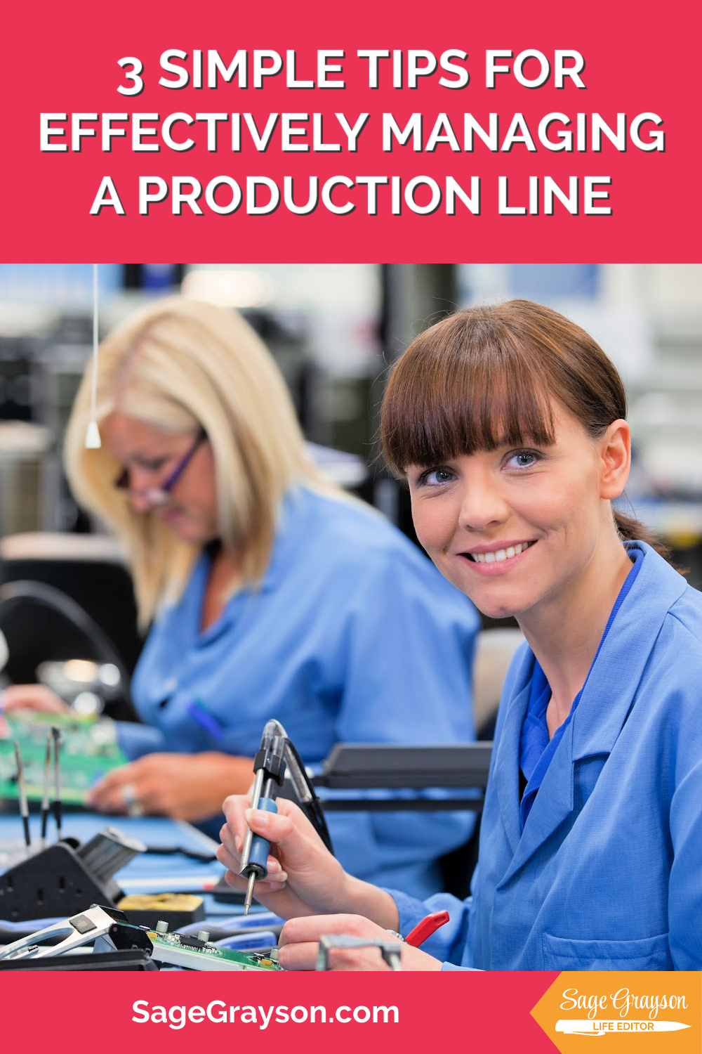 3 Simple Tips for Effectively Managing a Production Line - Sage Grayson ...