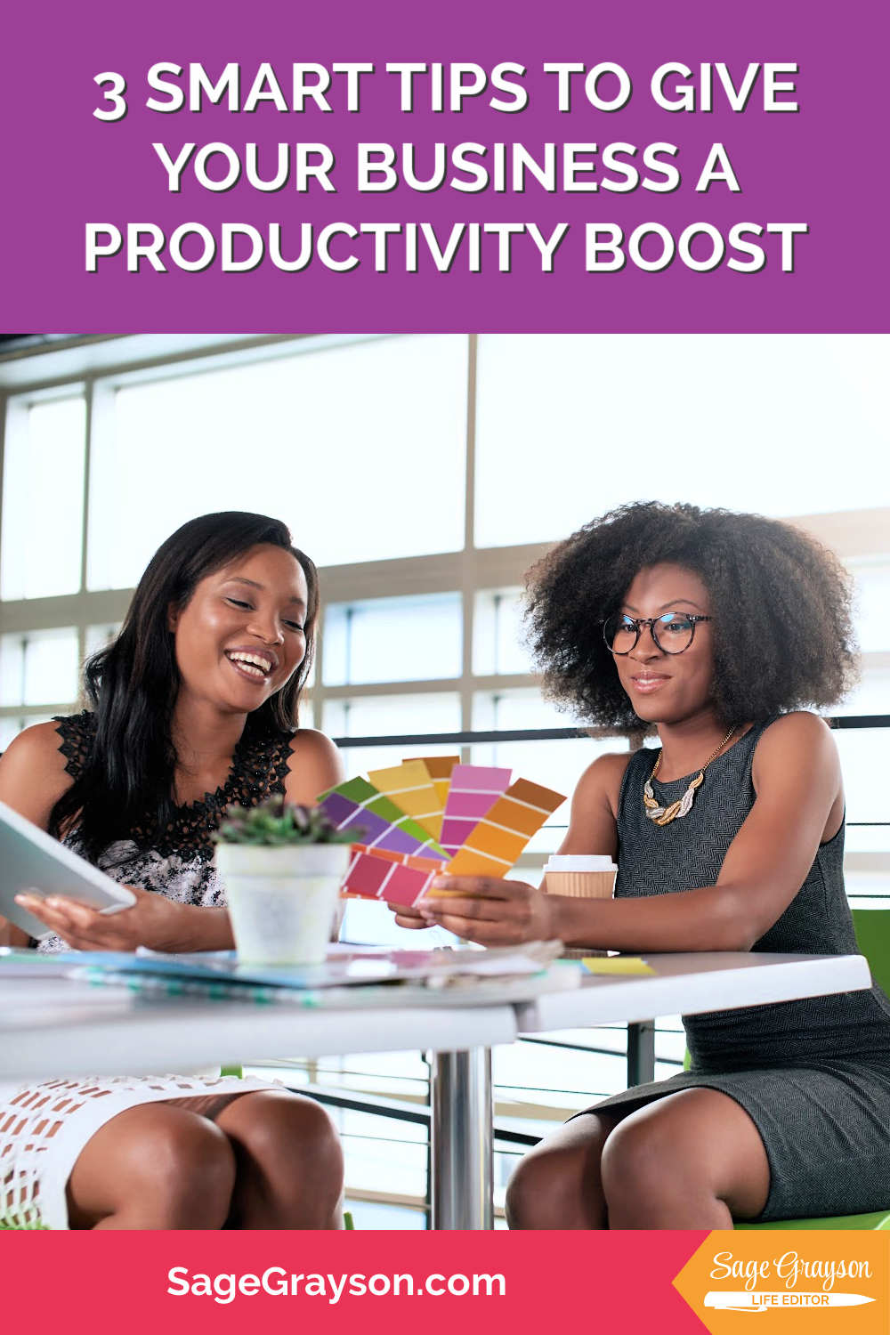 3 Smart Tips to Give Your Business a Productivity Boost - Sage Grayson ...