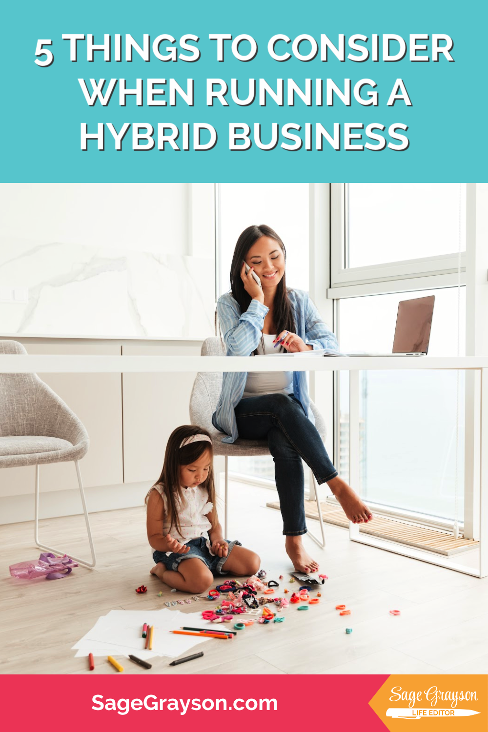 5 Things to Consider When Running a Hybrid Business - Sage Grayson ...