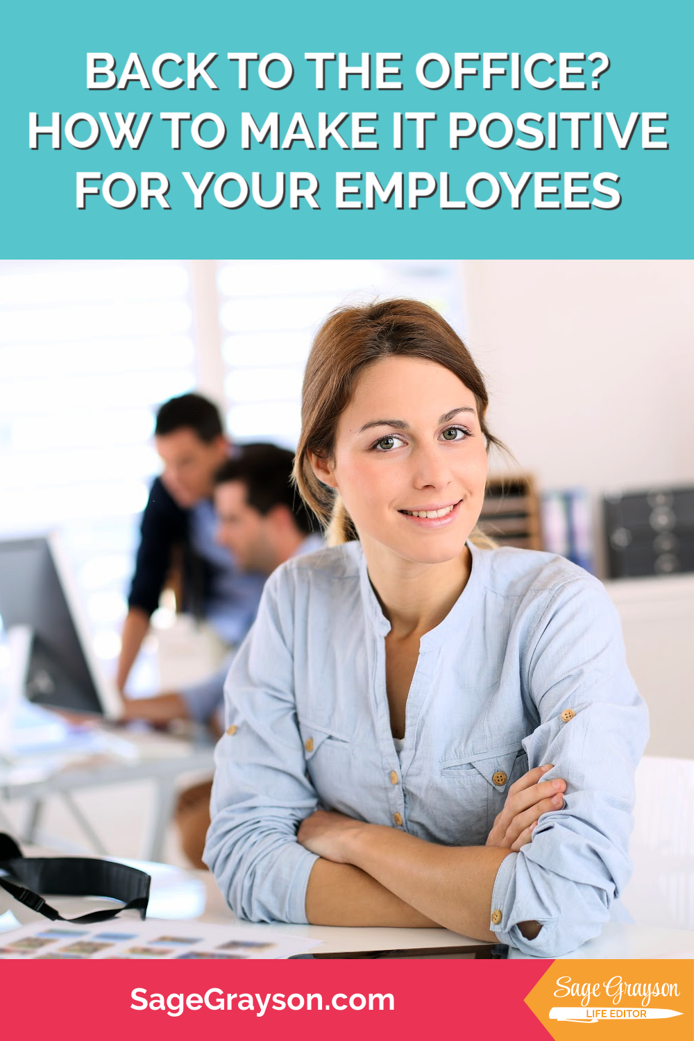 Back to the Office? How to Make It Positive for Your Employees - Sage ...