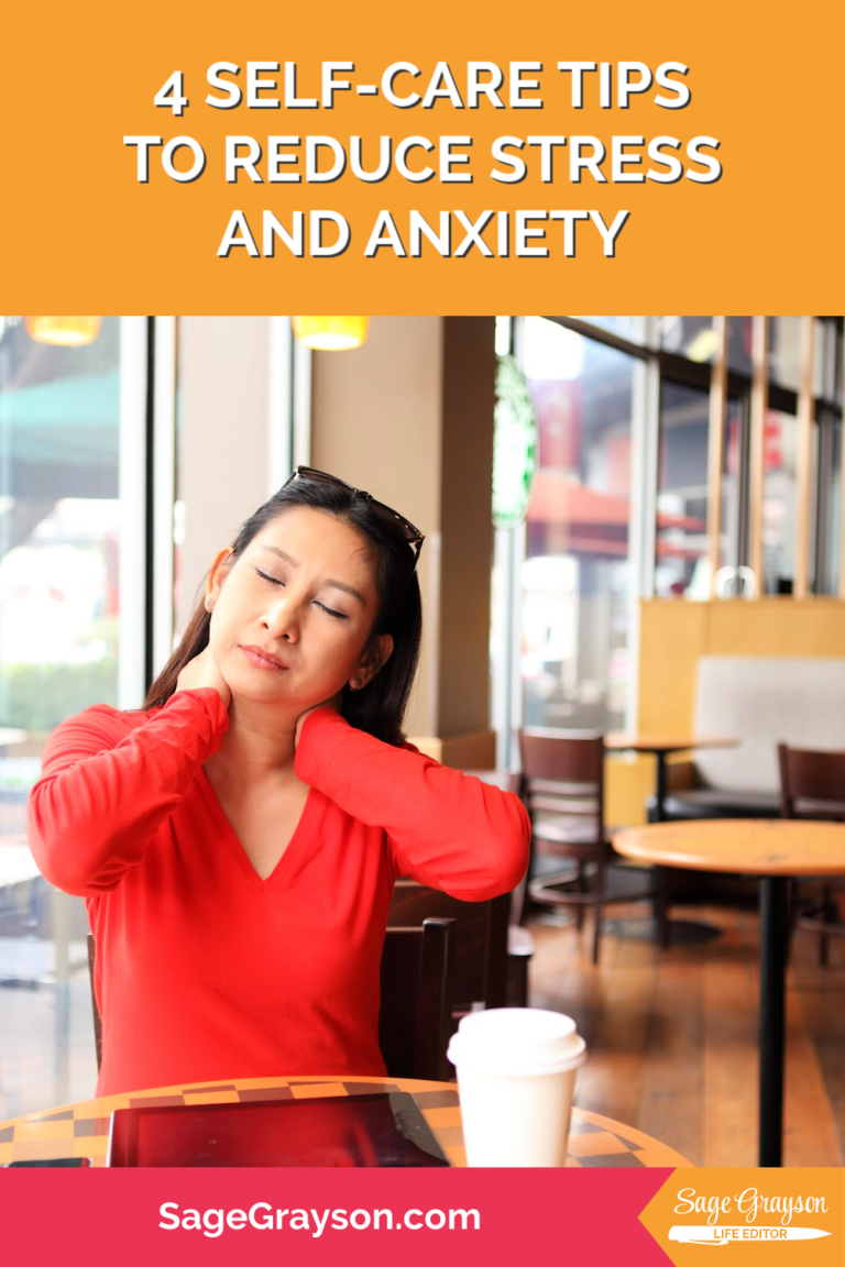 4 Self-Care Tips to Reduce Stress and Anxiety - Sage Grayson, Life Editor