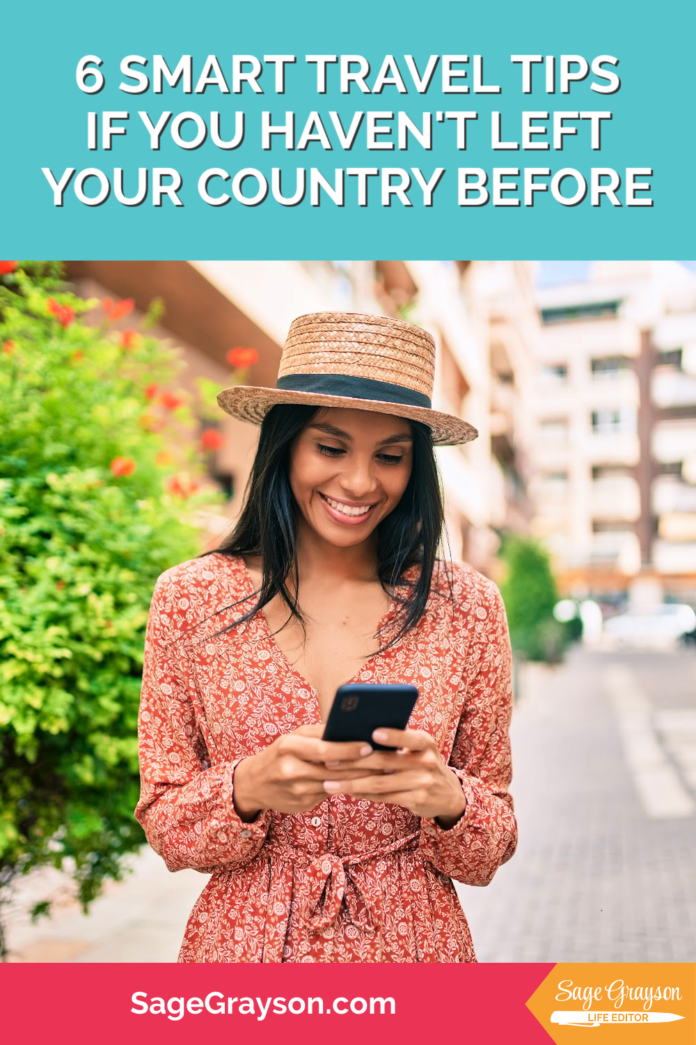 6 Smart Travel Tips If You Haven't Left Your Country Before - Sage ...