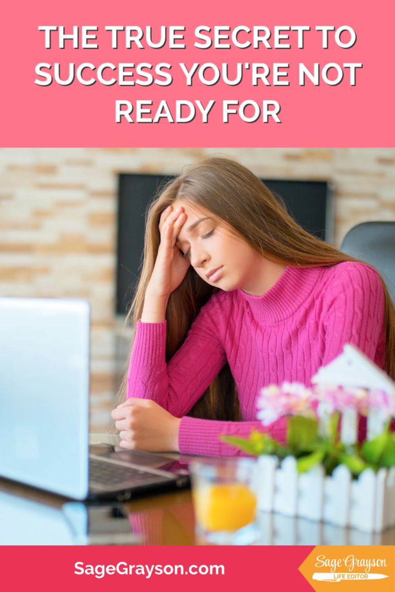 The True Secret to Success You're Not Ready For - Sage Grayson, Life Editor