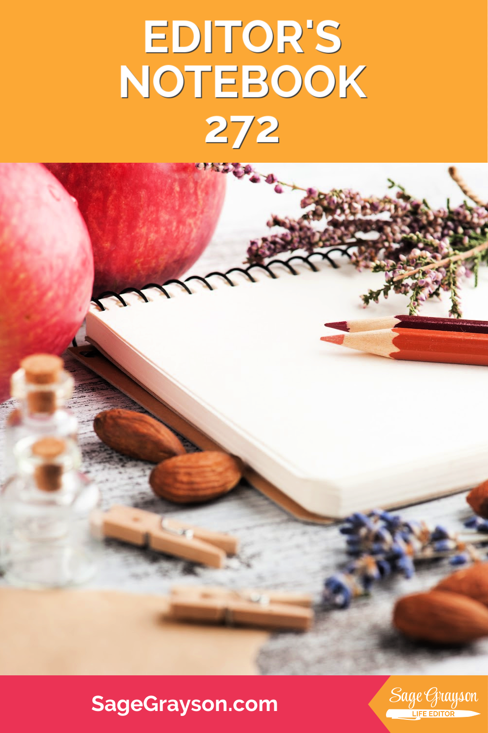 Editor's Notebook 272 - Sage Grayson, Life Editor