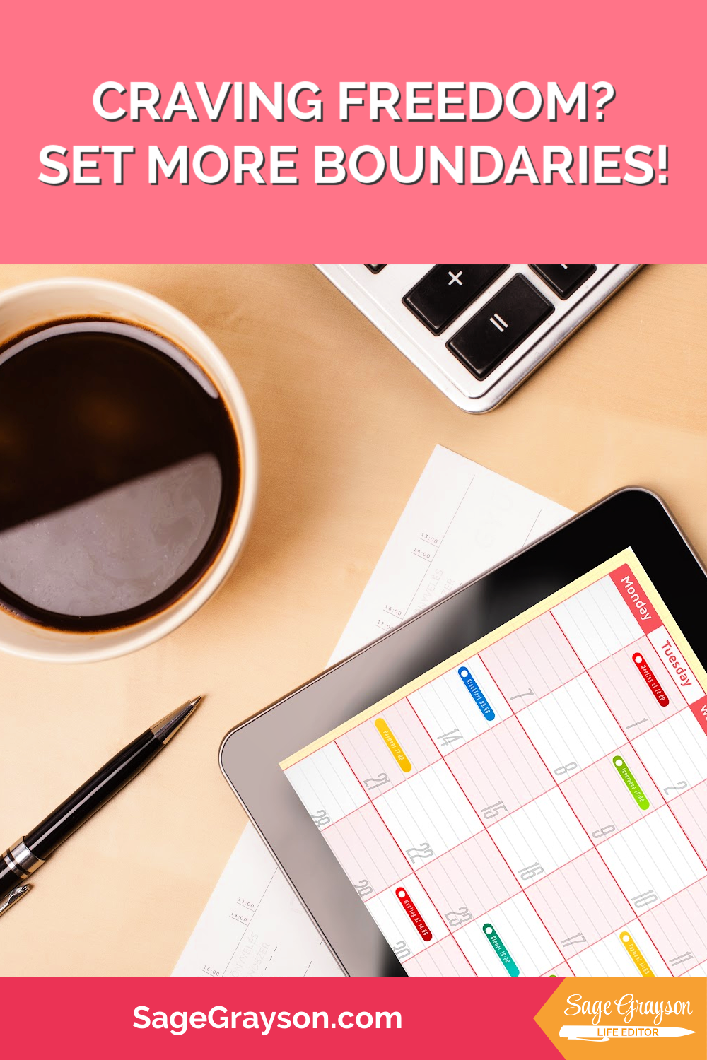 Craving Freedom? Set More Boundaries! - Sage Grayson, Life Editor