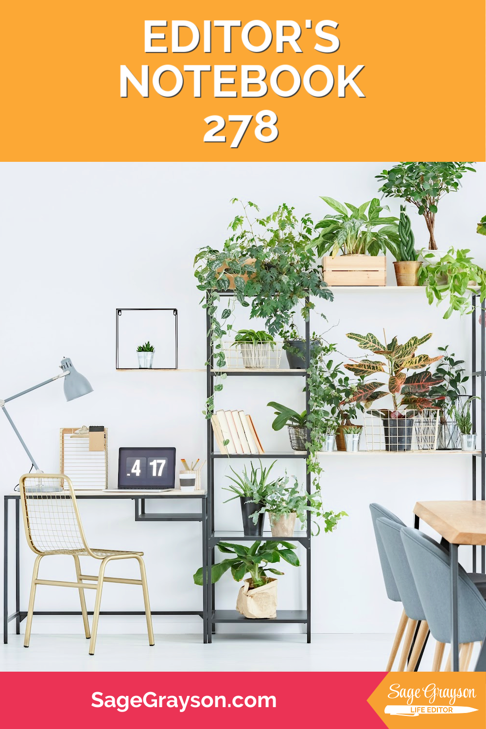 Editor's Notebook 278 - Sage Grayson, Life Editor