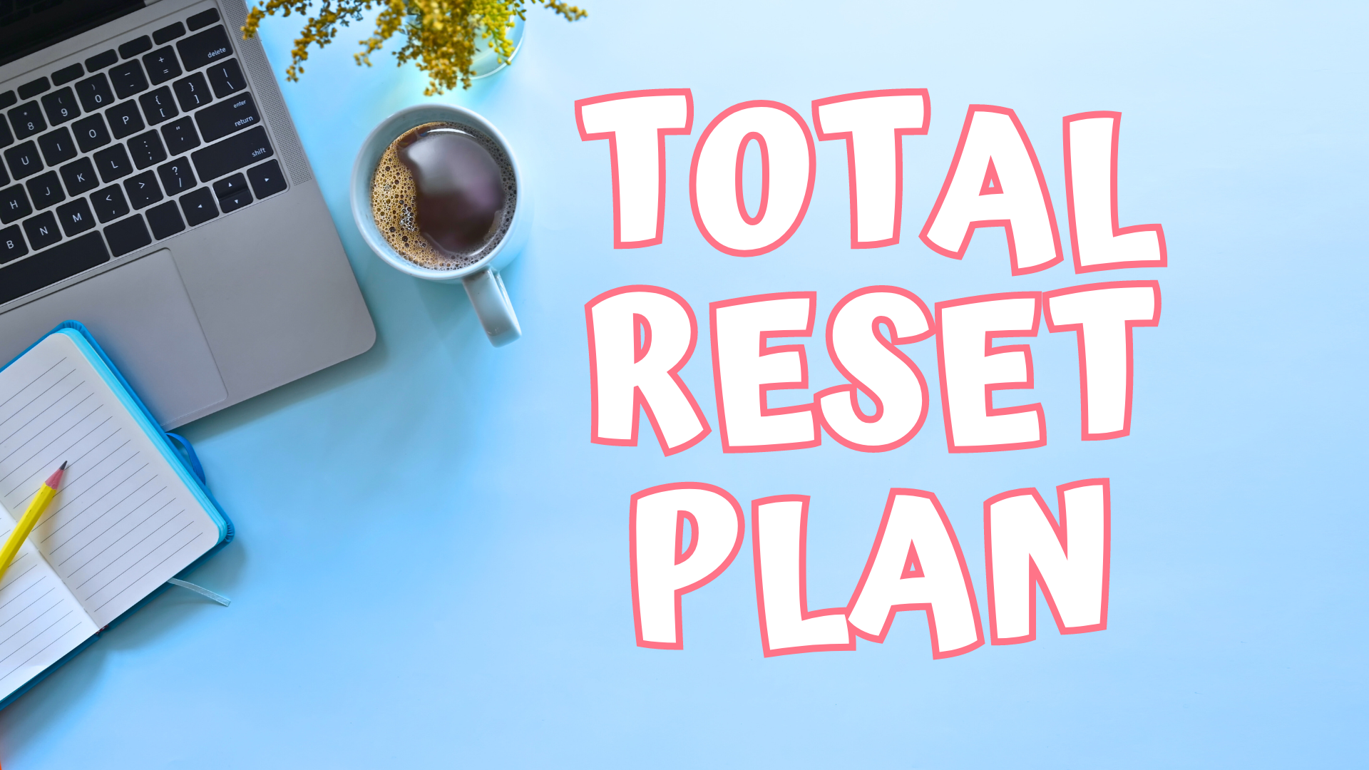 Here's Your Kick in the Pants! Total Reset Plan - Sage Grayson, Life Editor