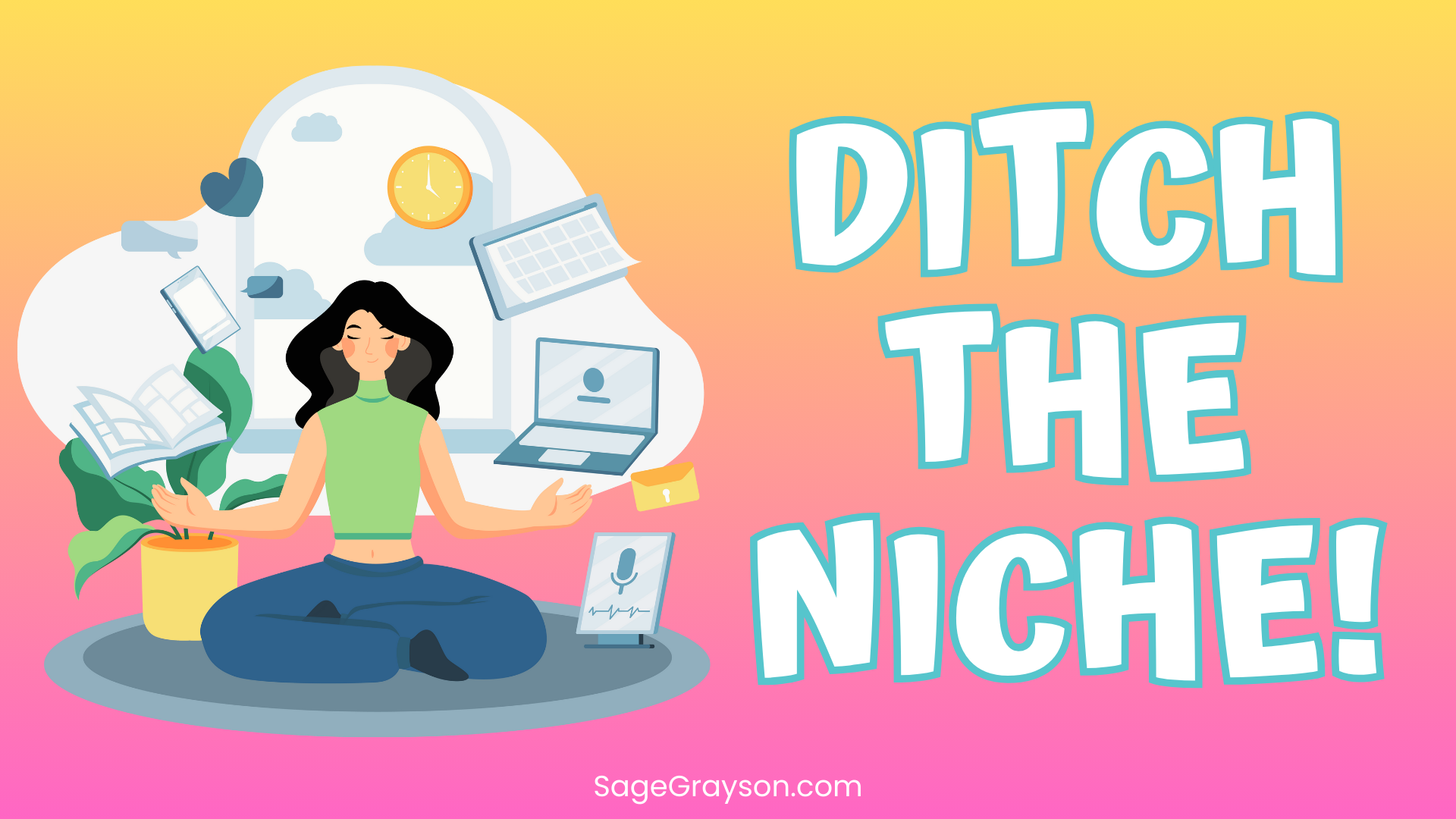 Ditch the Niche | Thank You Week - Sage Grayson, Life Editor
